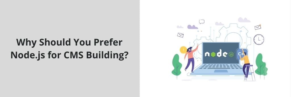 How To Build CMS Using NodeJS Tech Stack [Complete Guide]