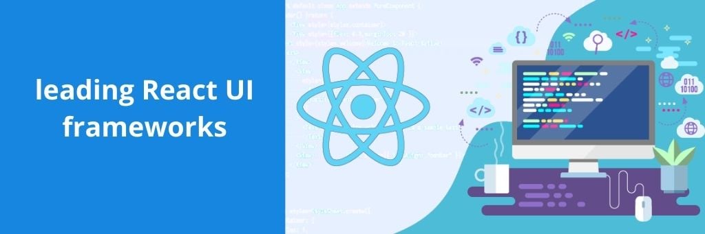 Best UI Frameworks for your New React.js App