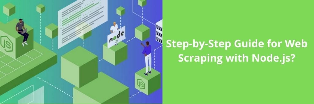 How Does Web Scraping Work With NodeJS?