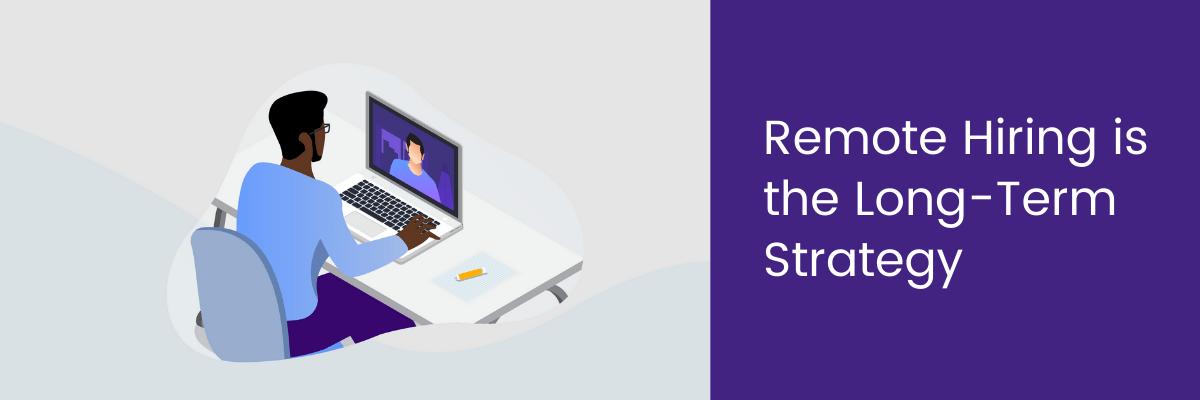 How to Adopt the Trending Culture of Remote Hiring?