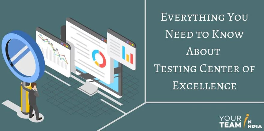 How Establishing a Testing Center of Excellence Help Gain QA Maturity?